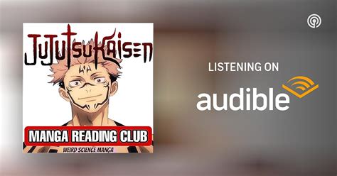 Jujutsu Kaisen Manga Reading Club Weird Science Manga Podcasts On Audible Uk