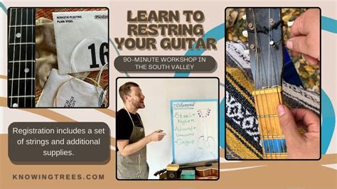 Learn To Restring Your Guitar Spring 2025 Dates Getting To Know Trees