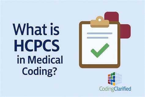What Is Hcpcs In Medical Coding Coding Clarified