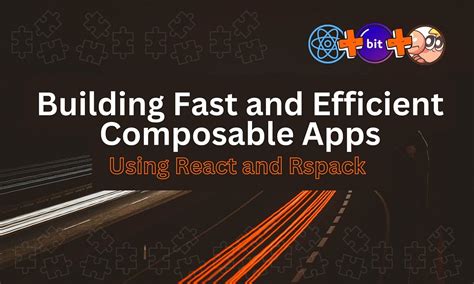 building a fast and efficient composable app using react and rspack