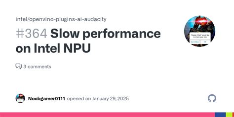 Slow Performance On Intel Npu · Issue 364 · Intelopenvino Plugins Ai Audacity · Github