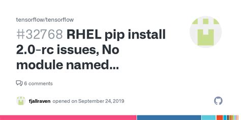 Rhel Pip Install 20 Rc Issues No Module Named Tensorflowcorekeras · Issue 32768