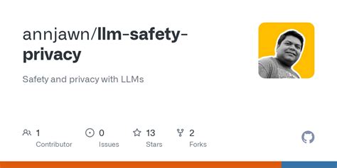 Github Annjawn Llm Safety Privacy Safety And Privacy With Llms