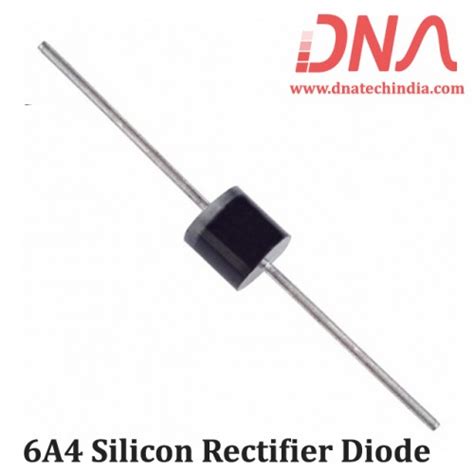 Buy Online 6a4 Silicon Rectifier Diode In India At Low Price From Dna