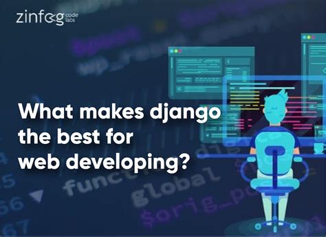 What Makes Django The Best For Web Developing