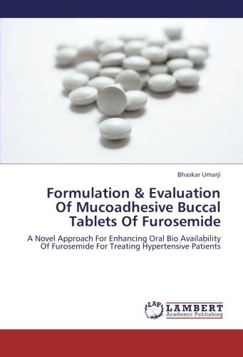 Formulation And Evaluation Of Mucoadhesive Buccal Tablets Of Furosemide A Novel Approach For