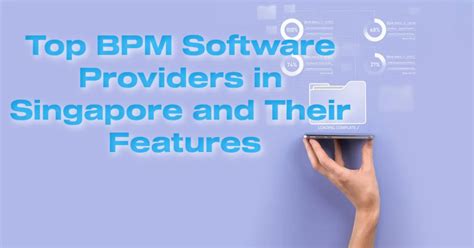Top Bpm Software Providers In Singapore And Their Features