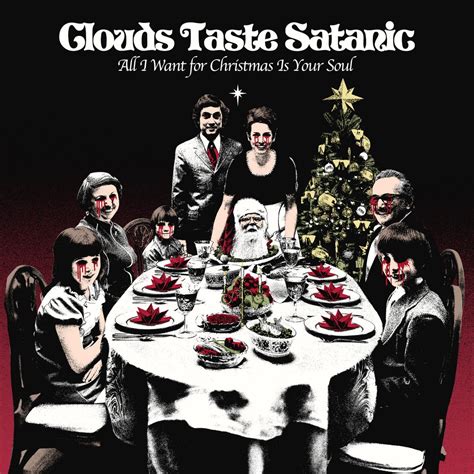 Clouds Taste Satanic Neue Weihnachts Ep All I Want For Christmas Is