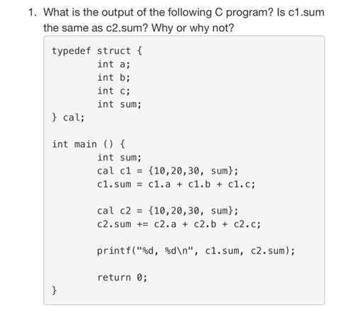 Solved What Is The Output Of The Following C Program Is