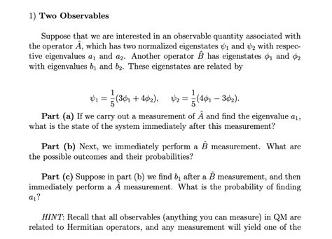 Solved 1 Two Observables Suppose That We Are Interested In