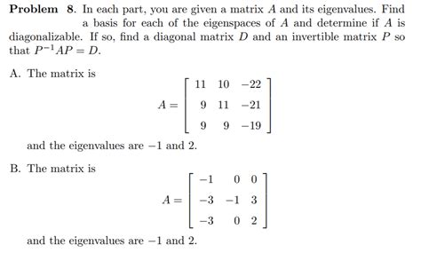 Solved Problem 8 In Each Part You Are Given A Matrix A And Chegg Com