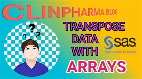 TRANSPOSE DATA BY ARRAYS CLINPHARMA BLOG Dr Srinivas CLINICAL