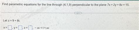 Solved Find Parametric Equations For The Line Through