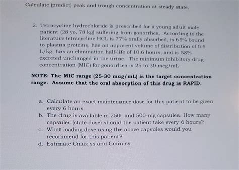 Solved Calculate Predict Peak And Trough Concentration At