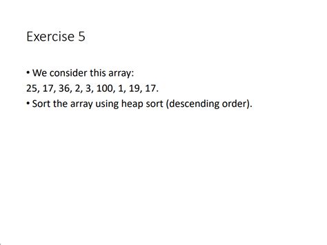 Solved Exercise 5 We Consider This Array 25 17 36 2 Chegg Com