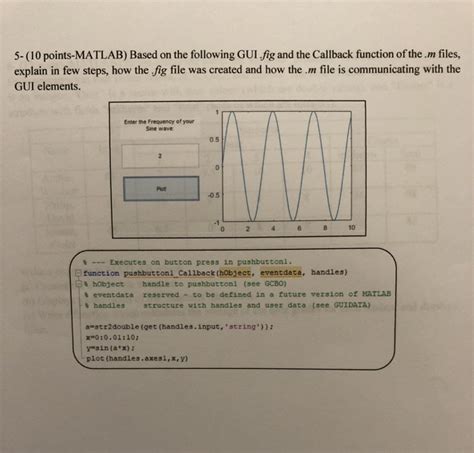 Solved 5 10 Points Matlab Based On The Following Guifig