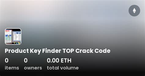 Product Key Finder TOP Crack Code Collection OpenSea