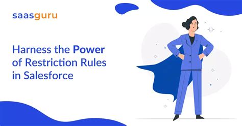 Harness The Power Of Restriction Rules In Salesforce