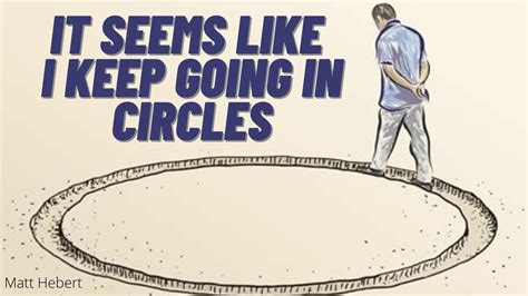 Go Around In Circles Phrase Meaning At Dane Figueroa Blog