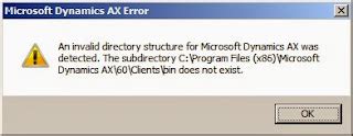 DAXperience Dynamics AX Client Error An Invalid Directory Structure For Microsoft Dynamics AX
