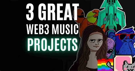 3 Great Web3 Music Projects In Crypto Nft Altcoin Buzz