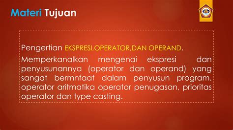 Pertemuan 3 Pengertian Ekspresi Operator Dan Operand Pptx