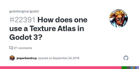 How Does One Use A Texture Atlas In Godot 3 · Issue 22391 · Godotengine Godot · Github