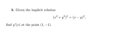 solved given the implicit relation x2 y2 2 x y 2 find y x