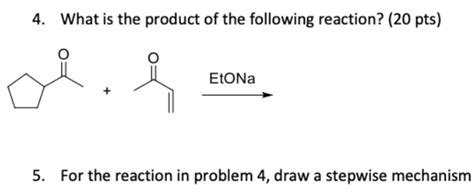 Solved 4 What Is The Product Of The Following Reaction 20
