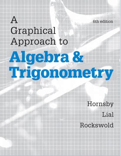 Graphical Approach To Algebra And Trigonometry 6th Uxbookstore
