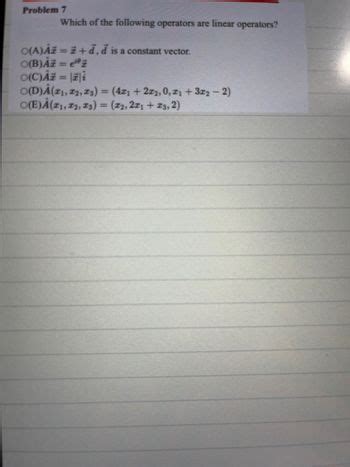 Answered Problem Which Of The Following Operators Are Linear Operators O A AZ Z D D Is A