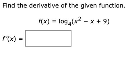 solved find the derivative of the given function find the