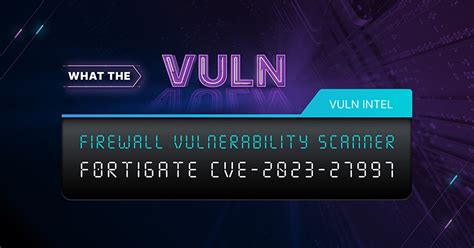 Cve 2023 27997 Vulnerability Scanner For Fortigate… Bishop Fox