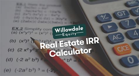Real Estate IRR Calculator Willowdale Equity