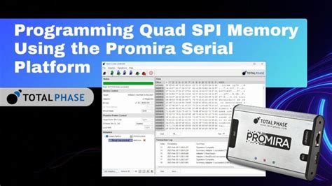 Programming Quad Spi Memory Using The Promira Serial Platform In Flash