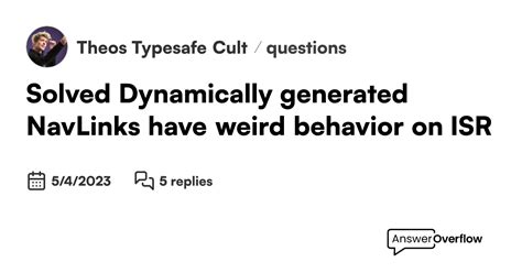 Solved Dynamically Generated Navlinks Have Weird Behavior On Isr