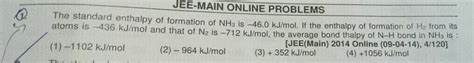 Jee Main Online Problems Tard Enthalpy Of Formation Of Nh3 Is 460 Kj