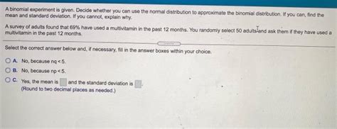 Solved A Binomial Experiment Is Given Decide Whether You