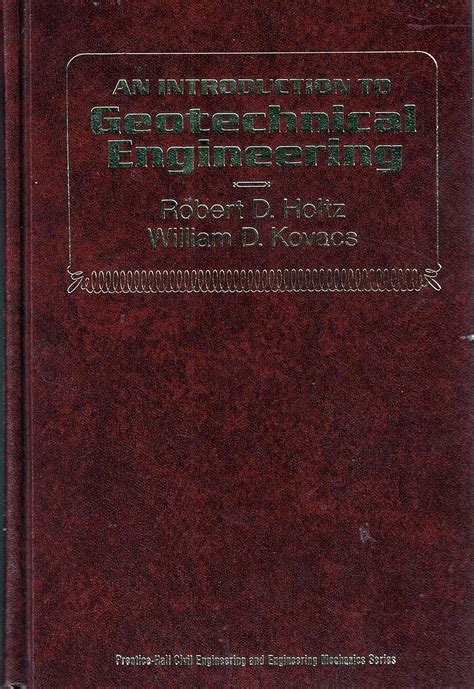 Introduction To Geotechnical Engineering Uk Holtz Robert D