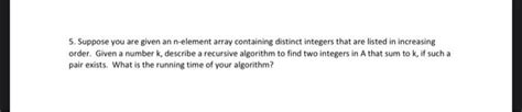 Solved 5 Suppose You Are Given An N Element Array