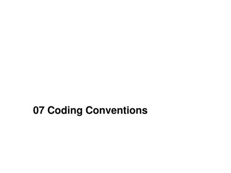 Ppt 07 Coding Conventions Powerpoint Presentation Free Download Id