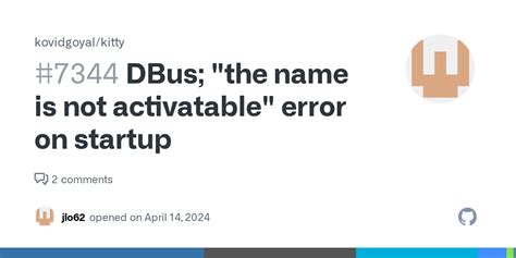 Dbus The Name Is Not Activatable Error On Startup · Issue 7344