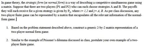 In Game Theory The Strategic Form Or Normal Form