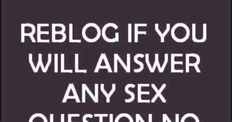 Welcome To My World Answer Any Sex Question