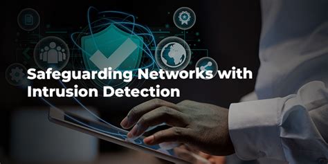 Safeguarding Networks With Intrusion Detection