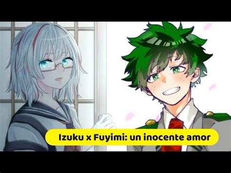 Izuku X Fuyumi Un Inocente Amor Completo YouTube