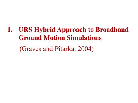 Ppt Description Of Selected Broadband Ground Motion Simulation Methods Paul Somerville Urs