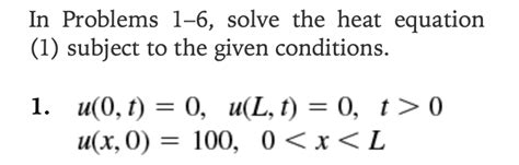 Solved In Problems Solve The Heat Equation Subject Chegg