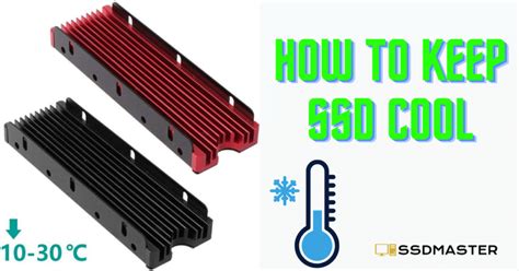 How To Keep SSD Cool SSD Master