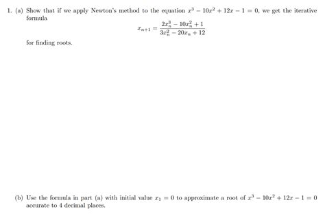 Solved A Show That If We Apply Newton S Method To The Chegg Com